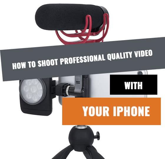 How to Shoot Professional-Quality Video With Your iPhone