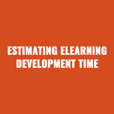 Estimating eLearning Development Time