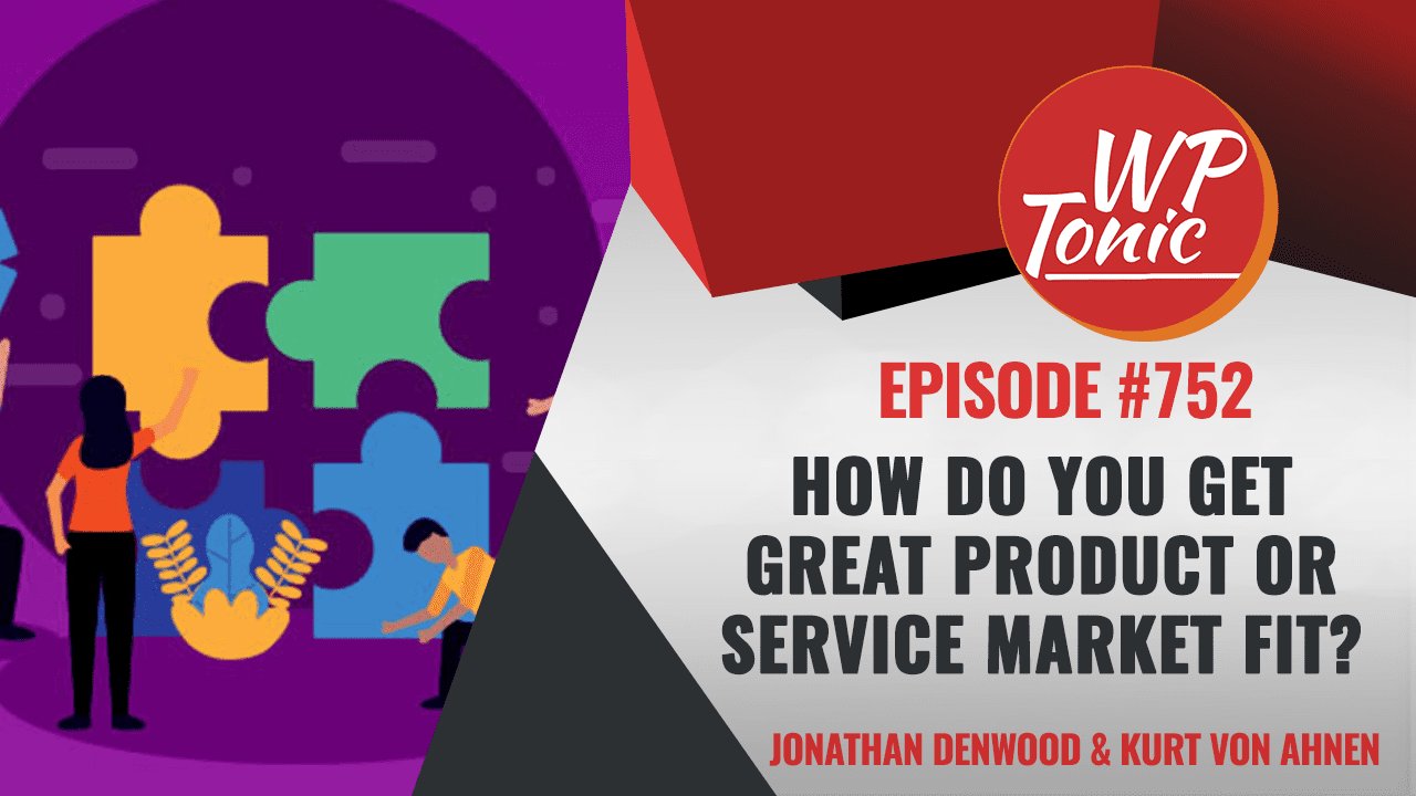How Do You Get Great Product or Service Market fit?