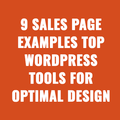 9 Sales Page Examples Top WordPress Tools for Optimal Design