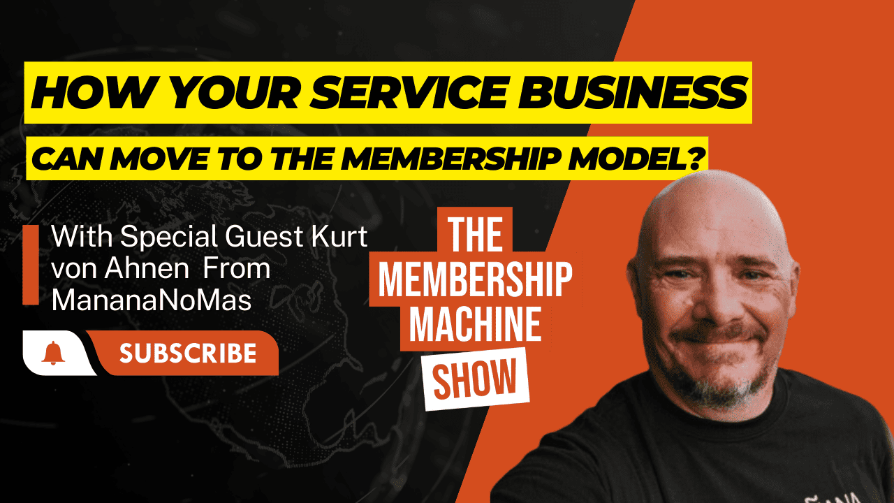 51- The Membership Machine Show: How Your Service Business Can Move to ...