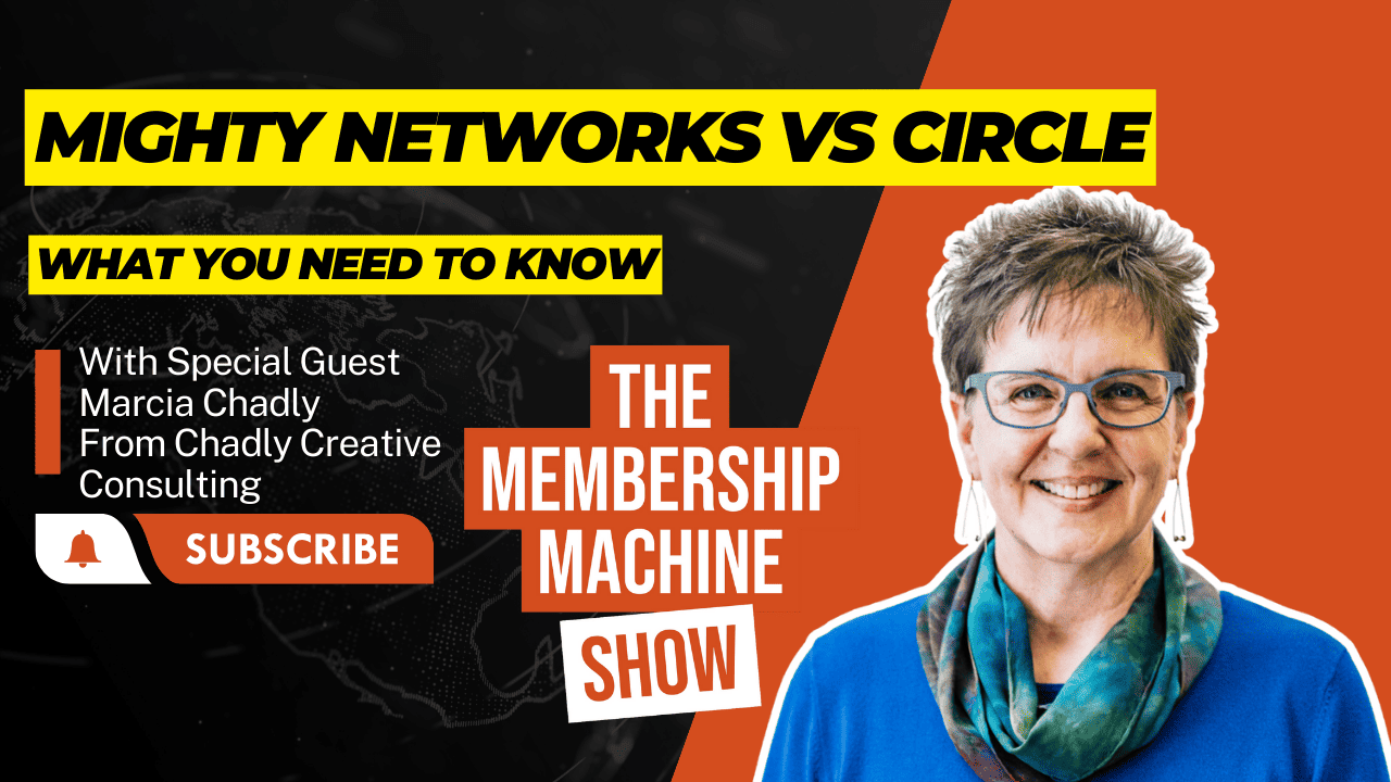 #58 – The Membership Machine Show: We Discuss Mighty Networks vs Circle ...