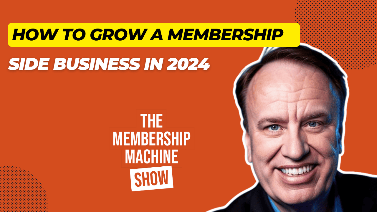 How To Grow a Membership Side Business in 2024