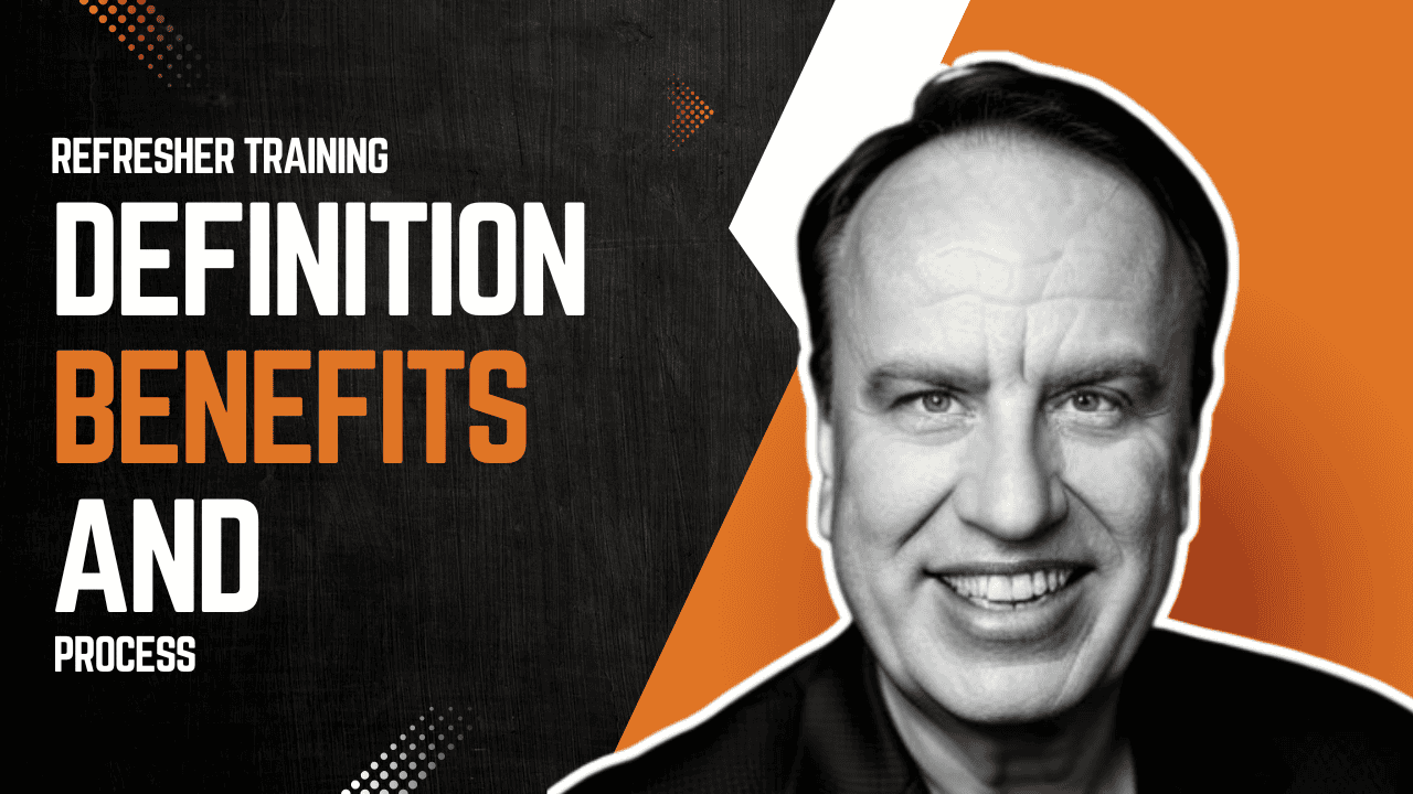 Refresher Training Definition Benefits And Process